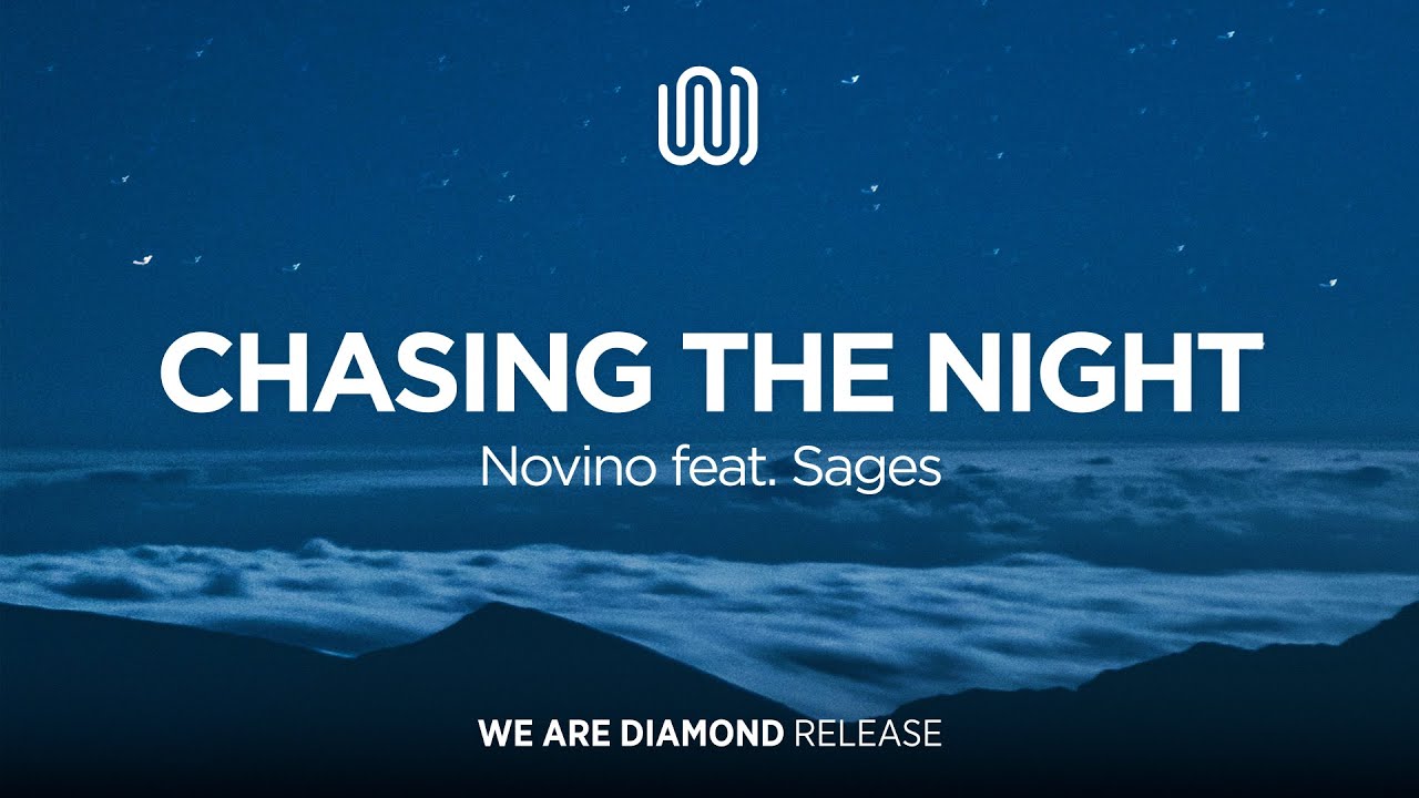 Novino - Chasing the Night (feat. Sages) - YouTube