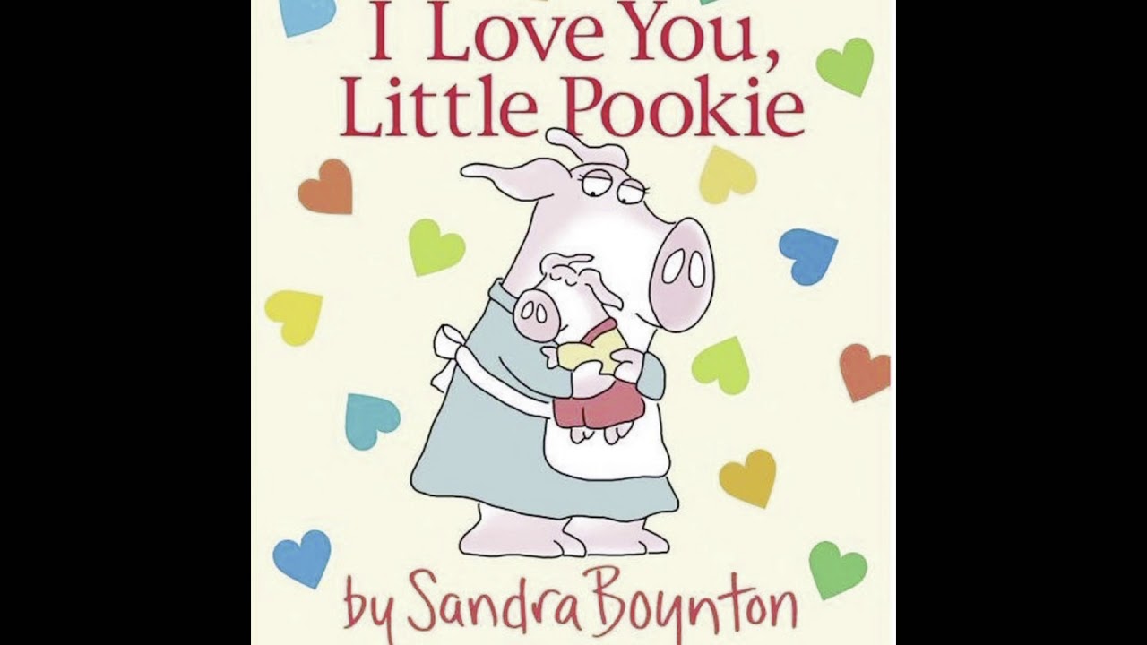 #bedtimestories #iloveyoupookie #sandraboynton I Love You, Little ...