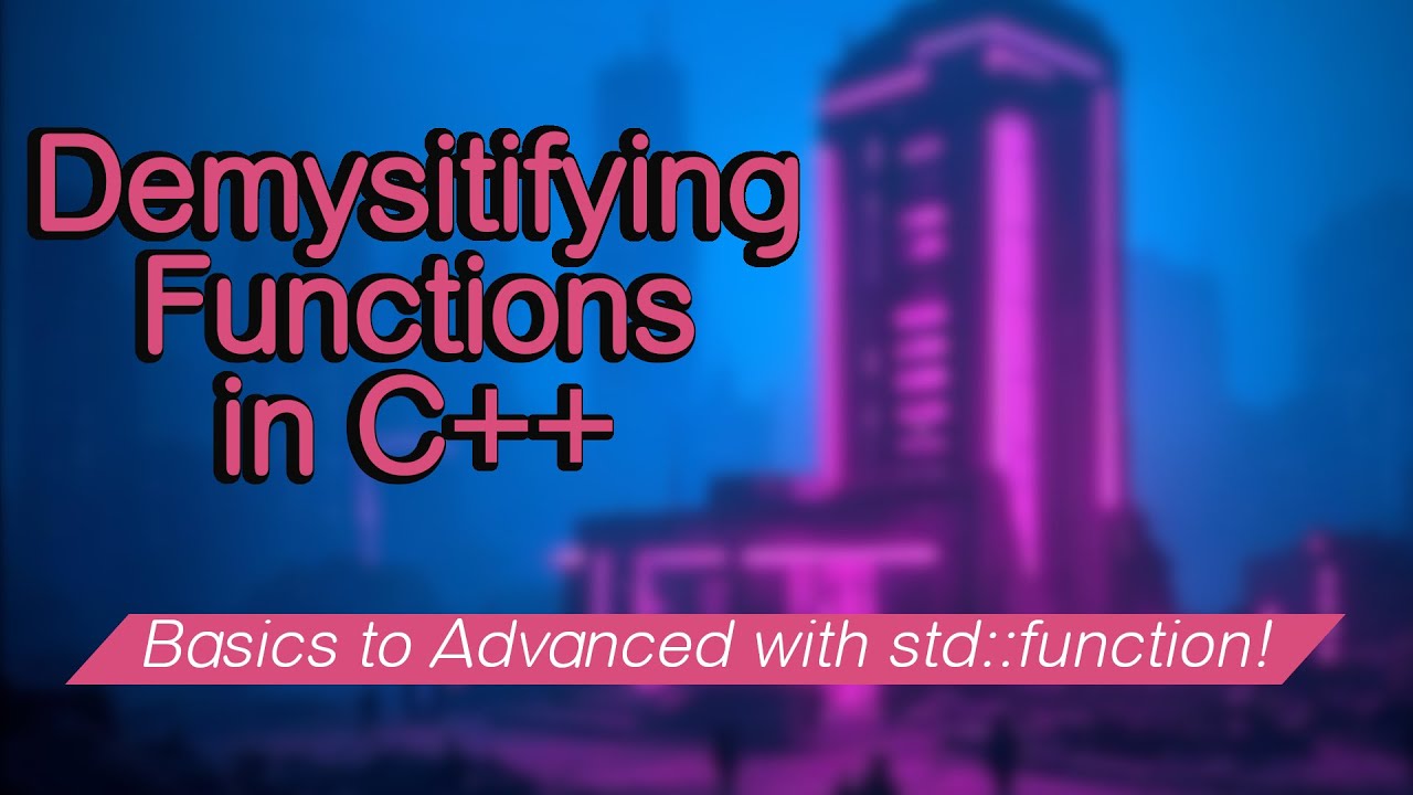 C++ Functions (and std::functional) - YouTube