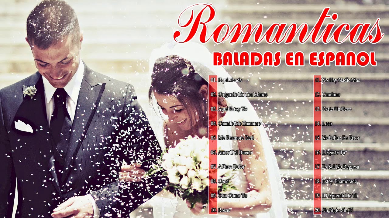 Balada Romantica En Español - Hermosas Canciones De Amor Románticas: La ...