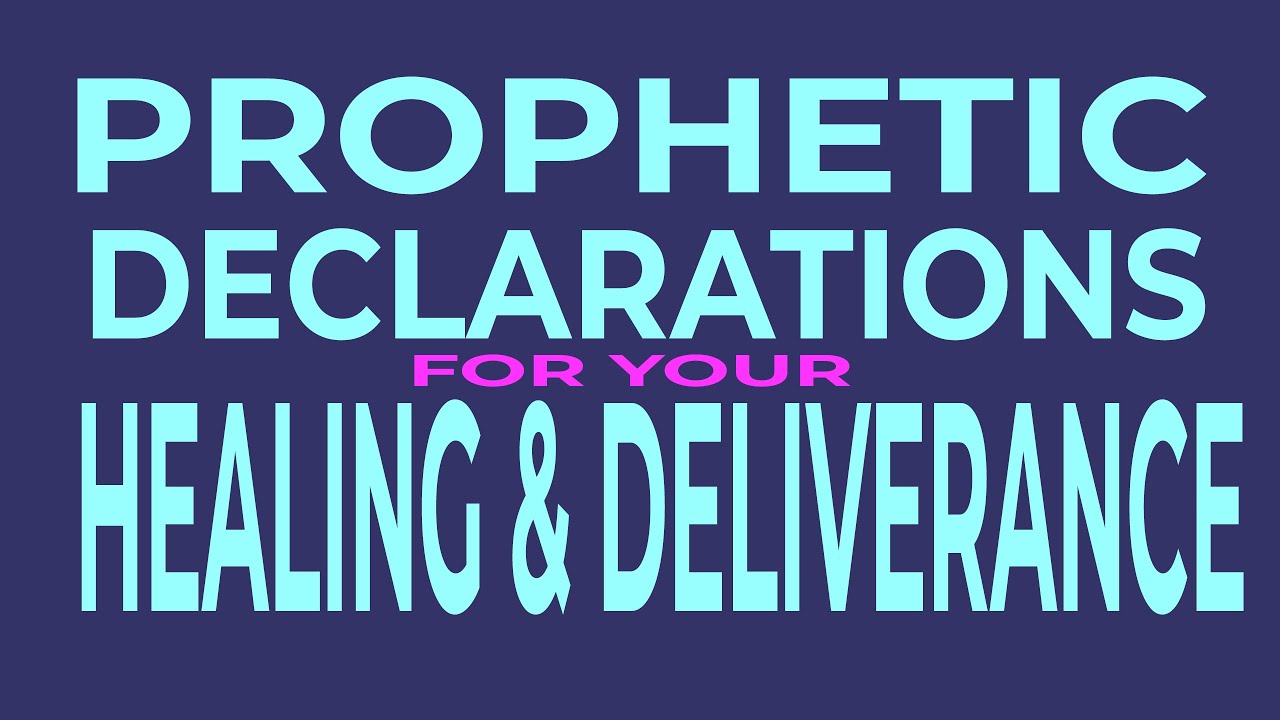 PROPHETIC DECLARATIONS FOR YOUR HEALING & DELIVERANCE||22092020||Early ...