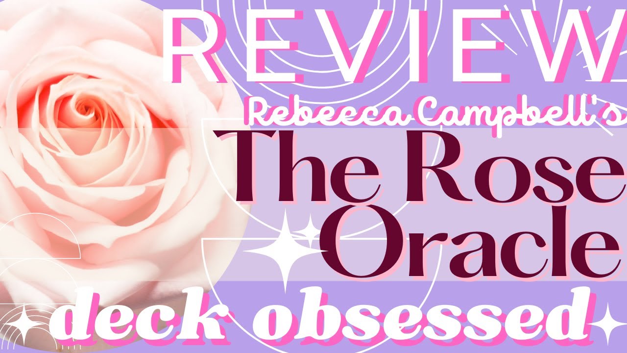 Review: The Rose Oracle, a Mystical, Spiritual & Beautifully Ethereal ...