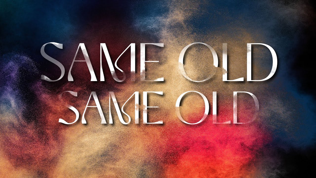 Same Old Same Old | Fully Alive - YouTube