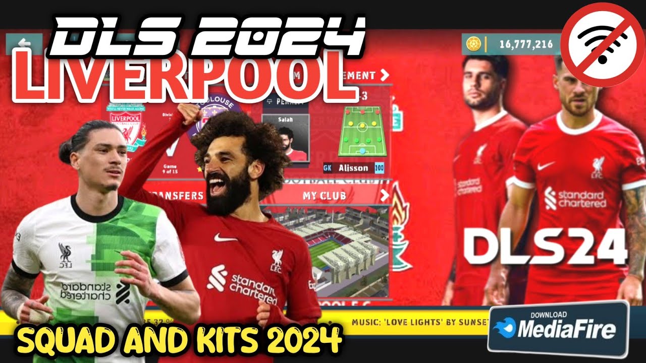 RILIS 2024 DLS 2024 EDITION LIVERPOOL SQUAD & KITS 2024 APK OFFLINE ...