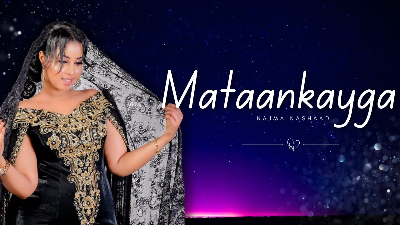 Najma Nashaad & Cabdiisho - Mataankayga (NEW Somali Love Song 2025 ...