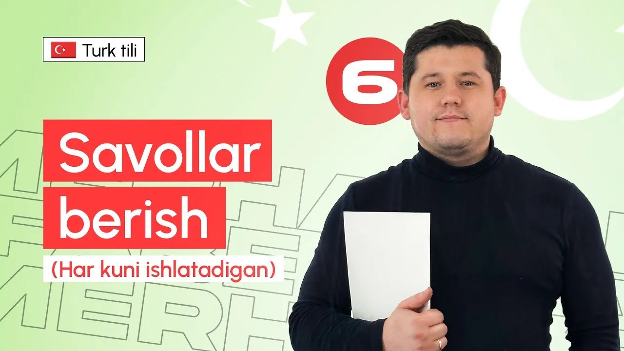 Savol berish | 6-dars | Turk tilini 0 dan o'rganish - YouTube
