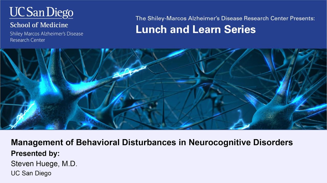 Steven Huege, MD-Management of Behavioral Disturbances in ...