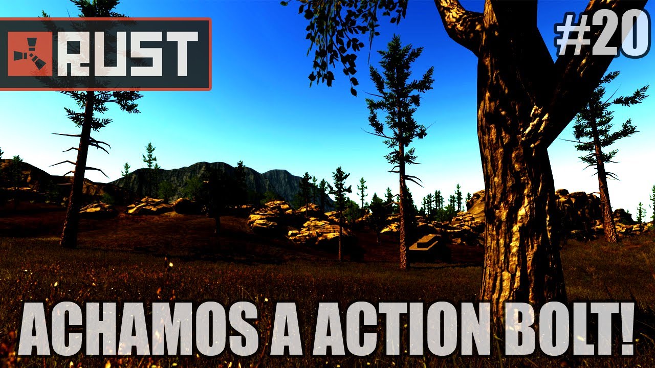 Rust - FINALMENTE Action Bolt! - Parte #20 - YouTube