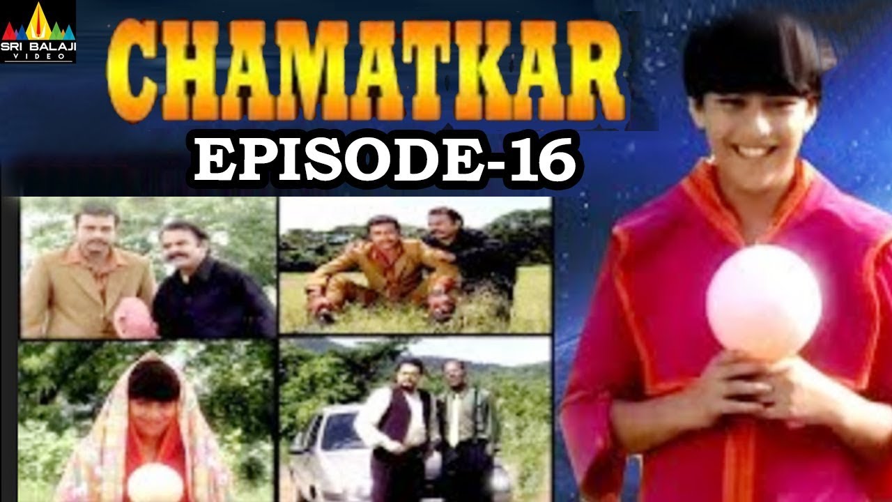 Chamatkar | Indian TV Hindi Serial Episode - 16 | Sri Balaji Video ...
