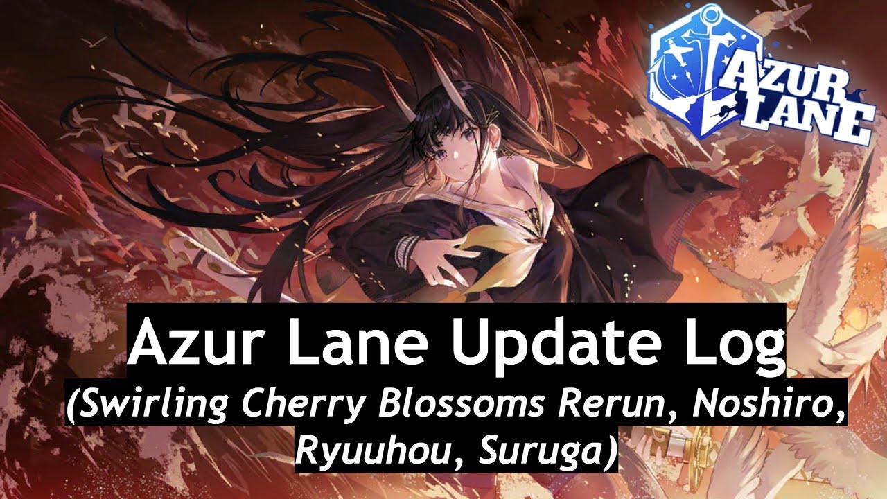 Swirling Cherry Blossoms Rerun Patch Notes Overview | Azur Lane - YouTube