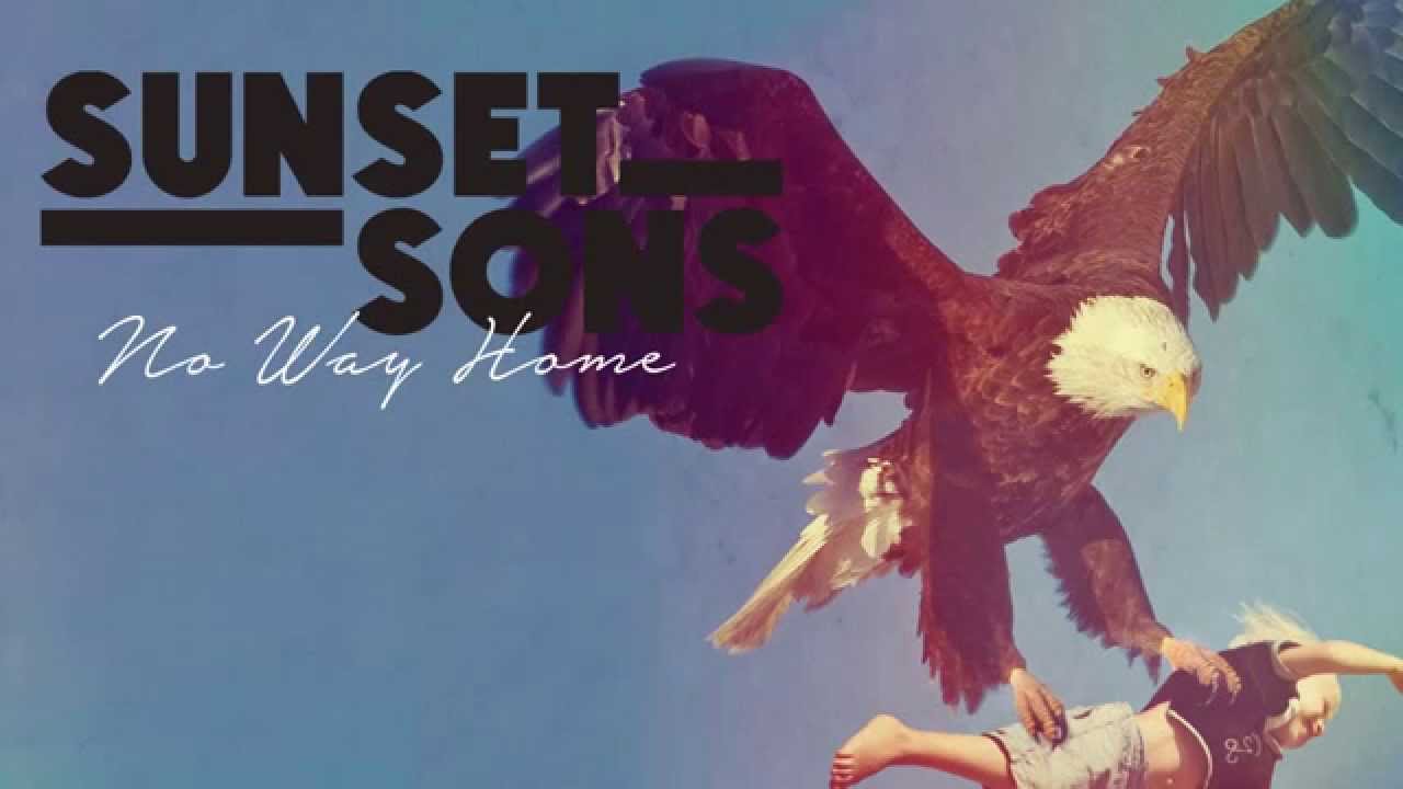 Sunset Sons - No Way Home (audio) - YouTube