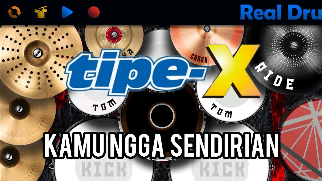 TIPE X - KAMU NGGA SENDIRIAN | REAL DRUM COVER - YouTube