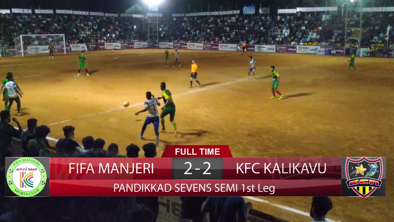 FIFA MANJERI VS KFC KALIKAVU PANDIKKAD SEVENS 2020 SEMI FINAL - YouTube