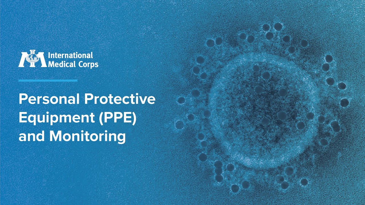 Webinar 3 - Personal Protective Equipment (PPE) and Monitoring - YouTube