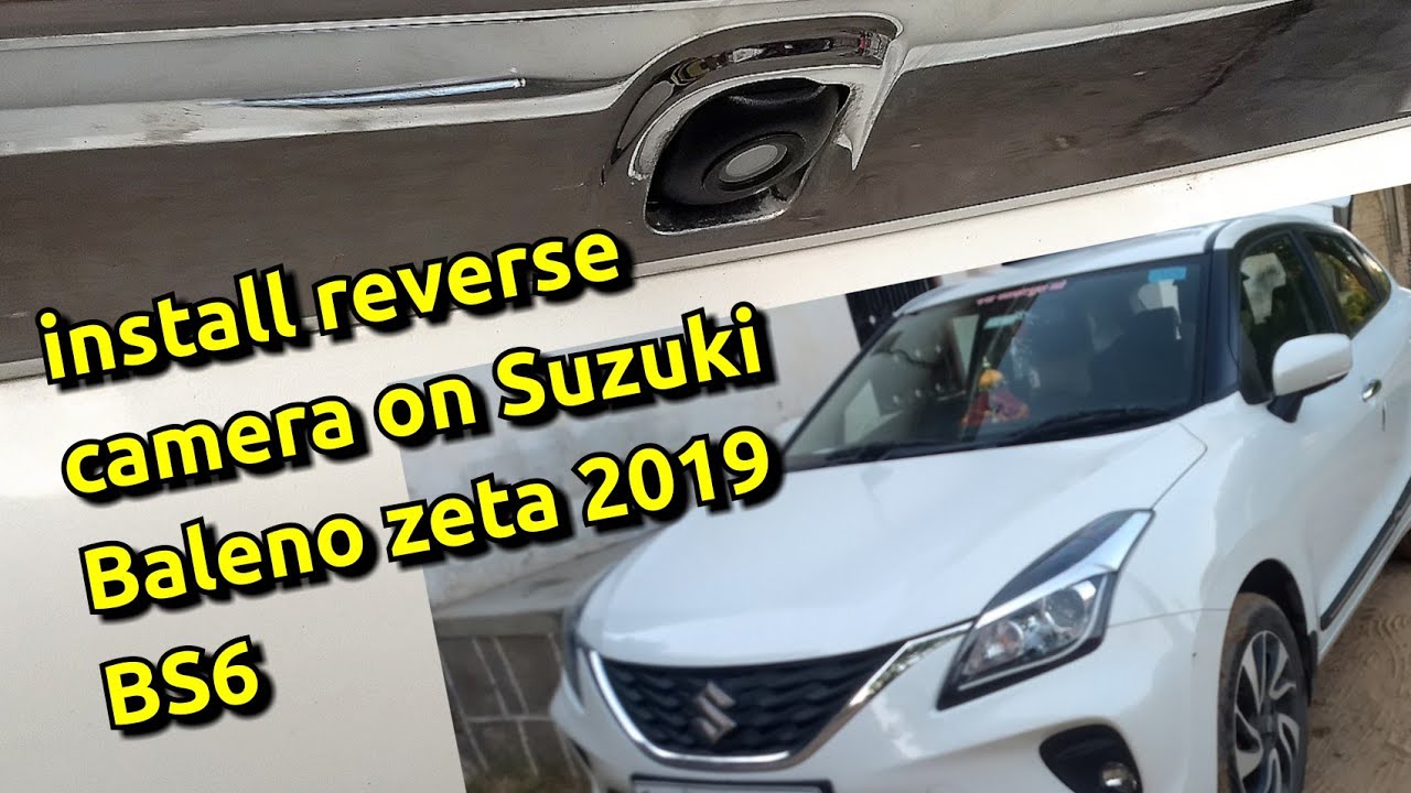 install Reverse camera on Suzuki Baleno zeta / Toyota glanza bs6 2019 ...