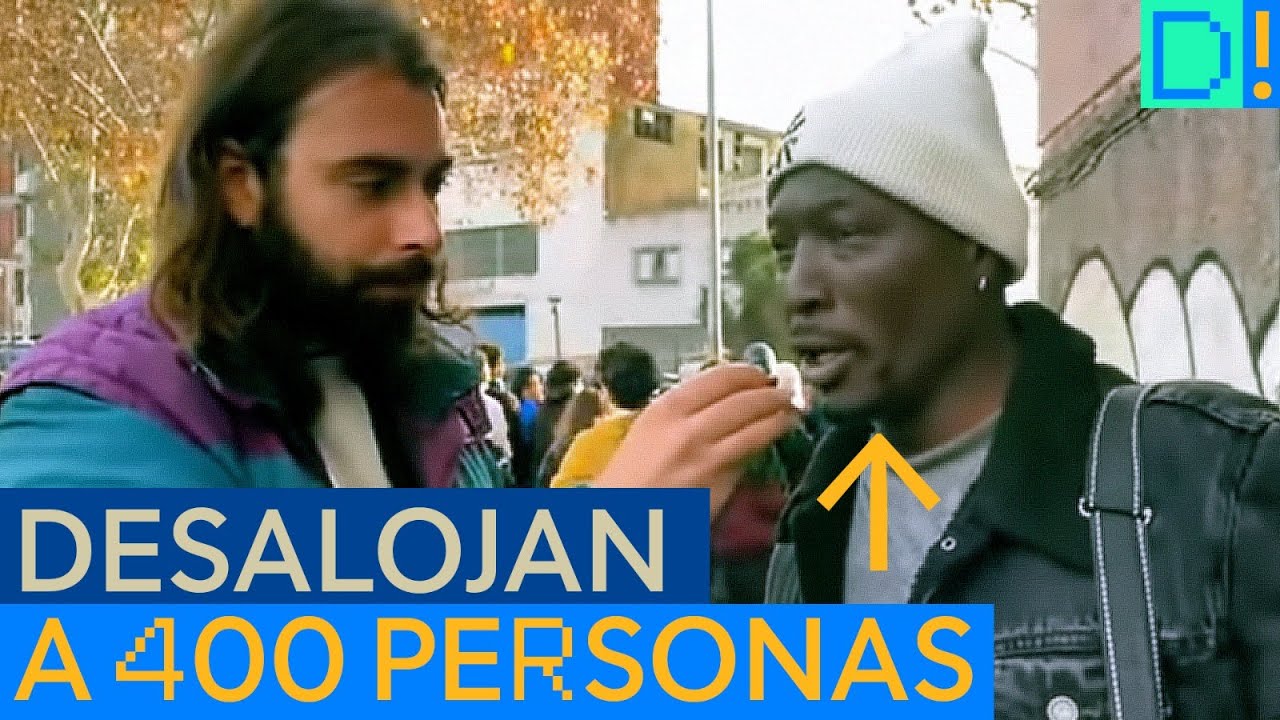 Así ha sido el Macrodesahucio de la vergüenza de 400 personas en ...