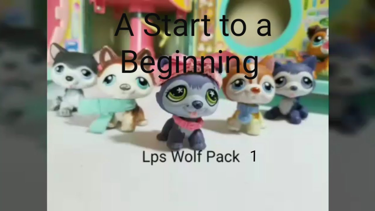 Lps Wolf Pack 1(A start to a beginning) - YouTube