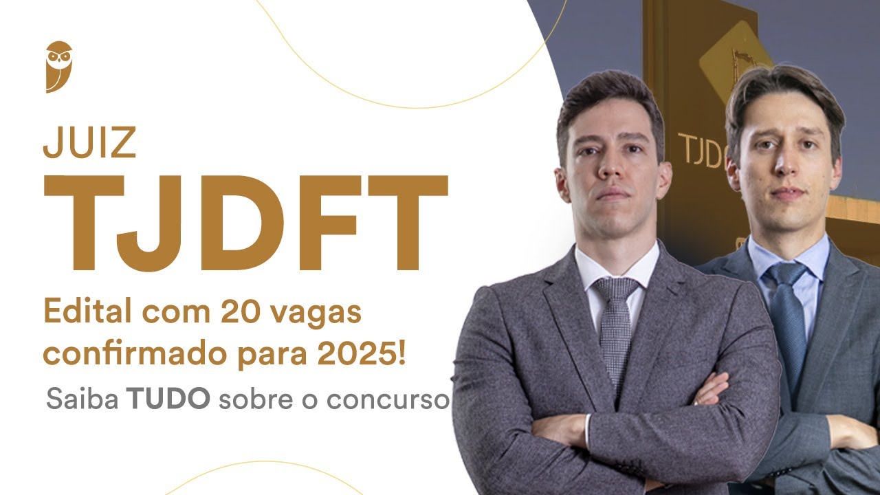 Juiz TJDFT - Edital com 20 vagas confirmado para 2025! Saiba TUDO sobre ...