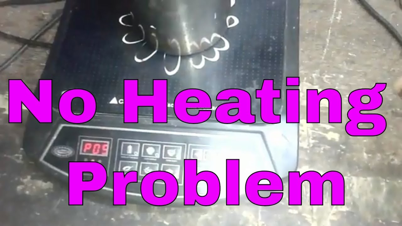 No Heating Problem In Induction Cooktop How To Repair No Heating
