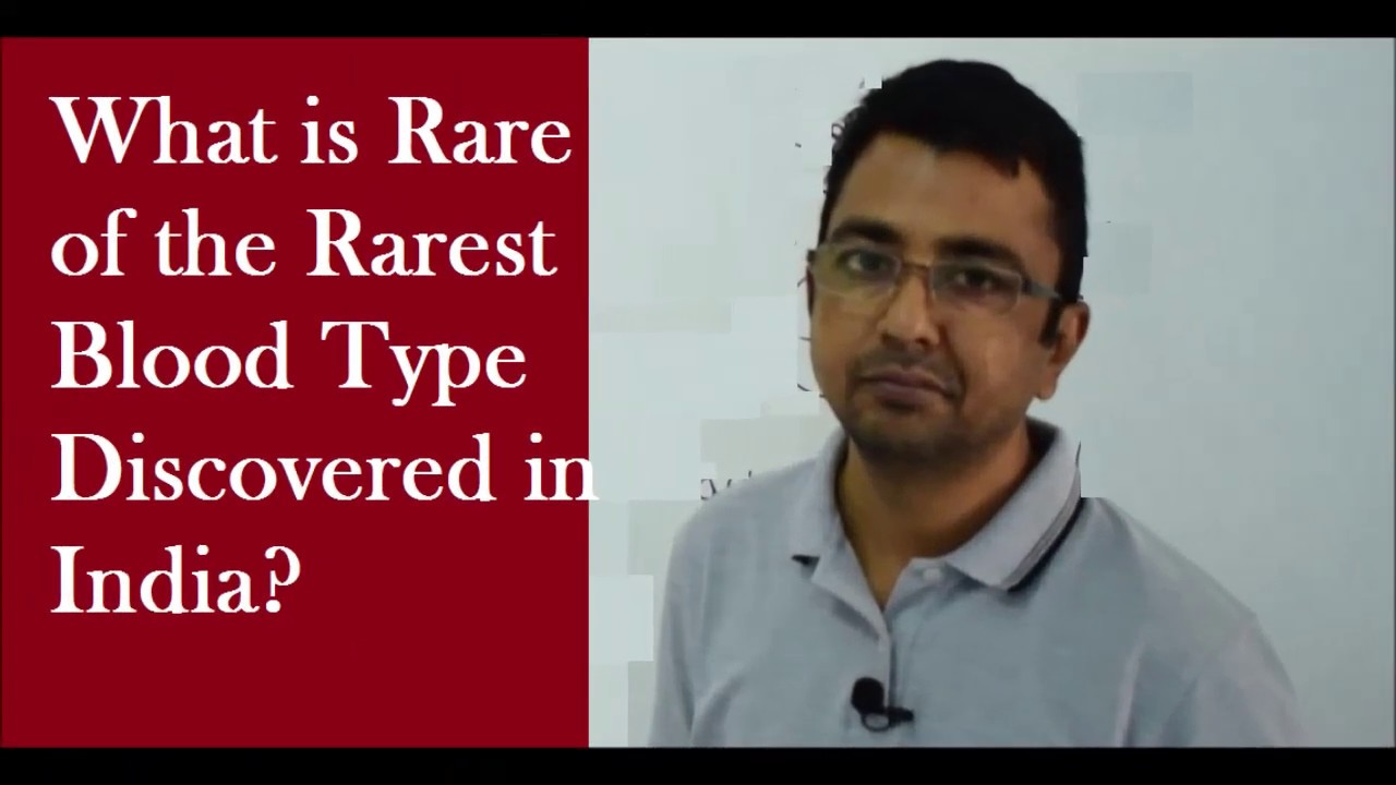 Rare of the Rarest Blood Group Discovered in India - YouTube