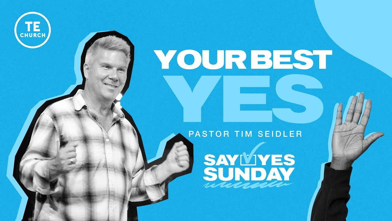 Tim Seidler | "Your Best Yes" | Say Yes Sunday 2022 - YouTube