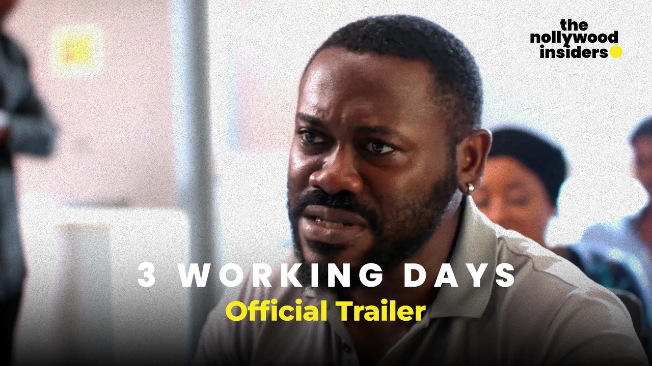 3 Working Days Nigerian Movie Official Trailer | The Nollywood Insiders ...