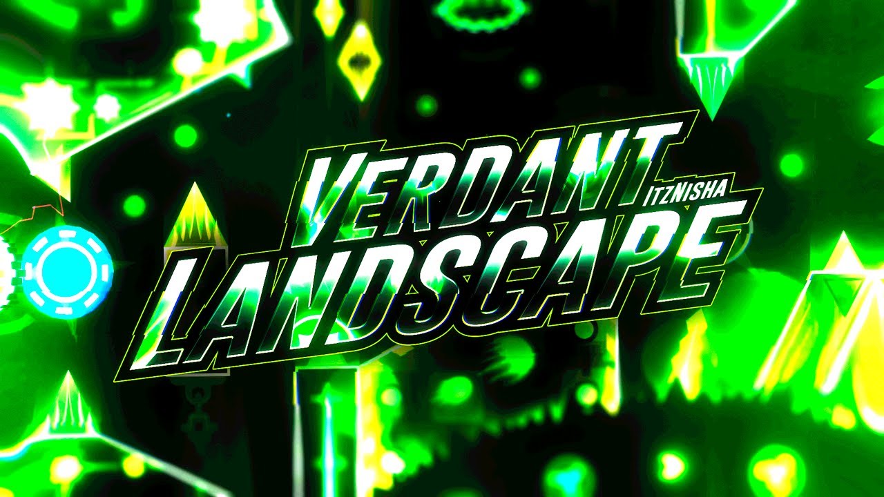 Verdant Landscape 100% [Extreme Demon] by Nisha | Geometry Dash - YouTube