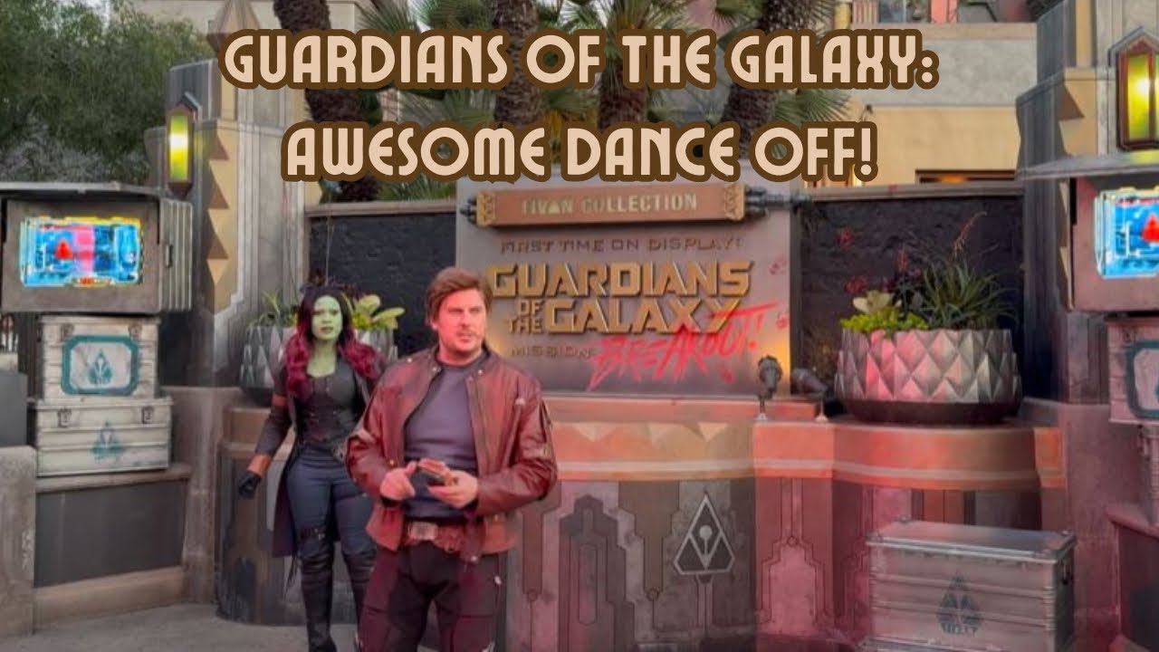 Guardians of the Galaxy Awesome Dance Off | California Adventure Park ...