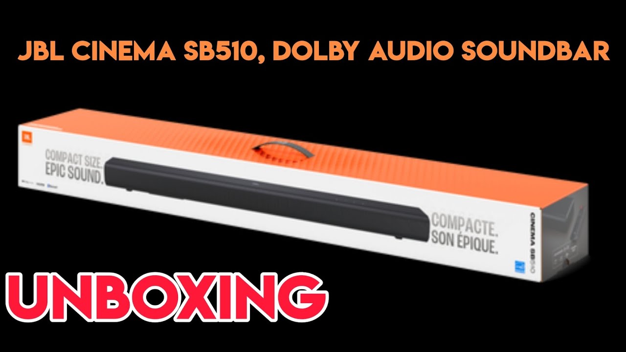 JBL Cinema SB510, Dolby Audio Soundbar | UNBOXING | - YouTube