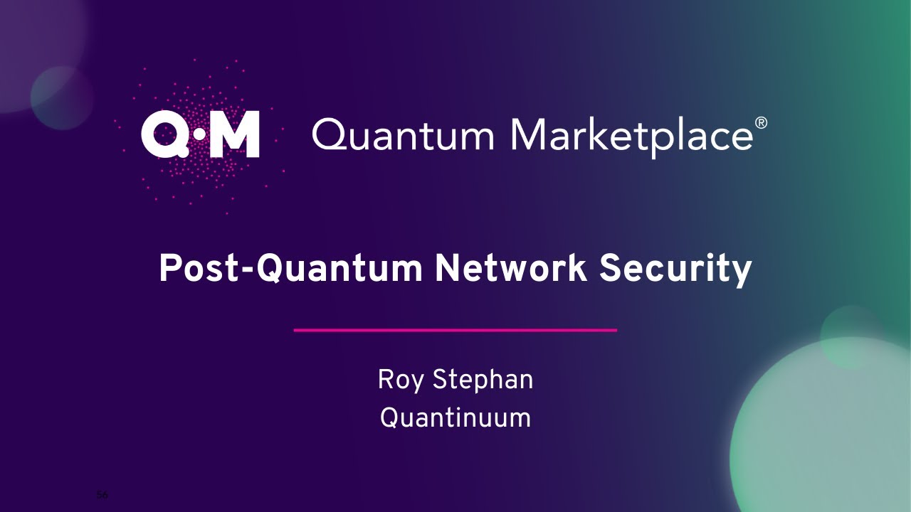 Post Quantum Network Security- Quantinuum - Quantum Marketplace® - YouTube