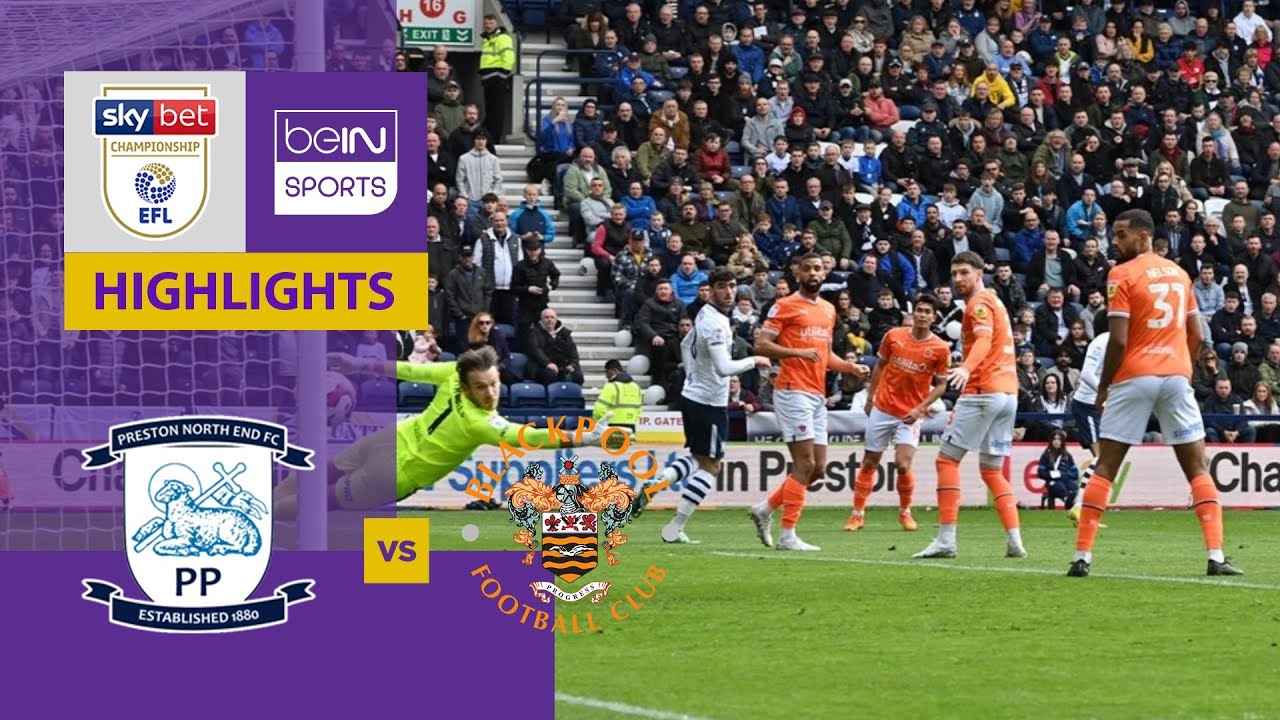 Preston North End v Blackpool | EFL Championship 22/23 | Match ...