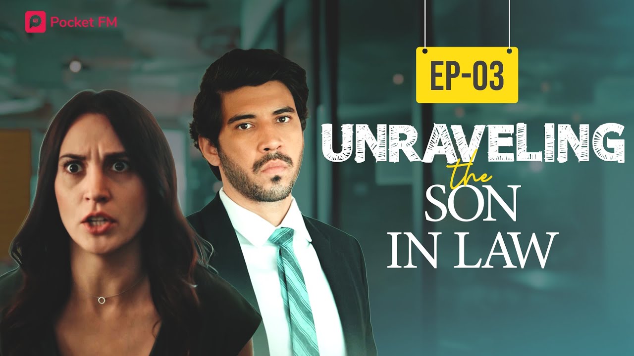 Unraveling The Son In Law Ep 3 I Got Back To The People Who Messed
