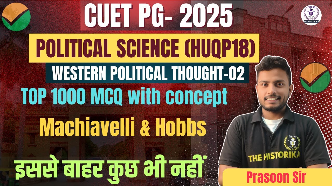 Cuet Pg 2025 Political Science Huqp18 Machiavelli And Hobbs Mcq Concept By Prasoon Sir
