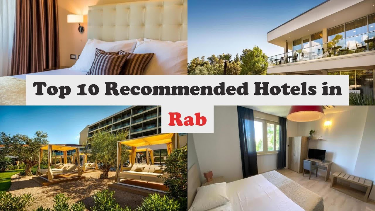 Top 10 Recommended Hotels In Rab | Best Hotels In Rab - YouTube