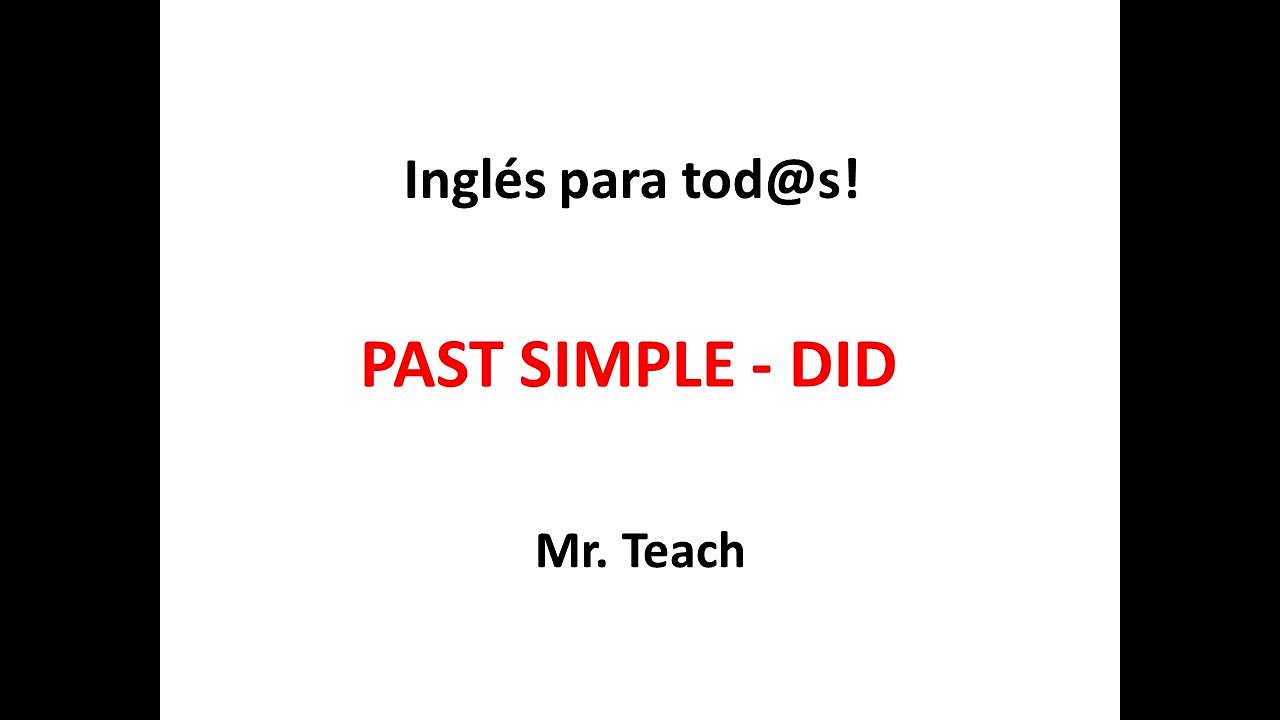 CLASS #18. PASADO SIMPLE - PAST SIMPLE (DID) - YouTube