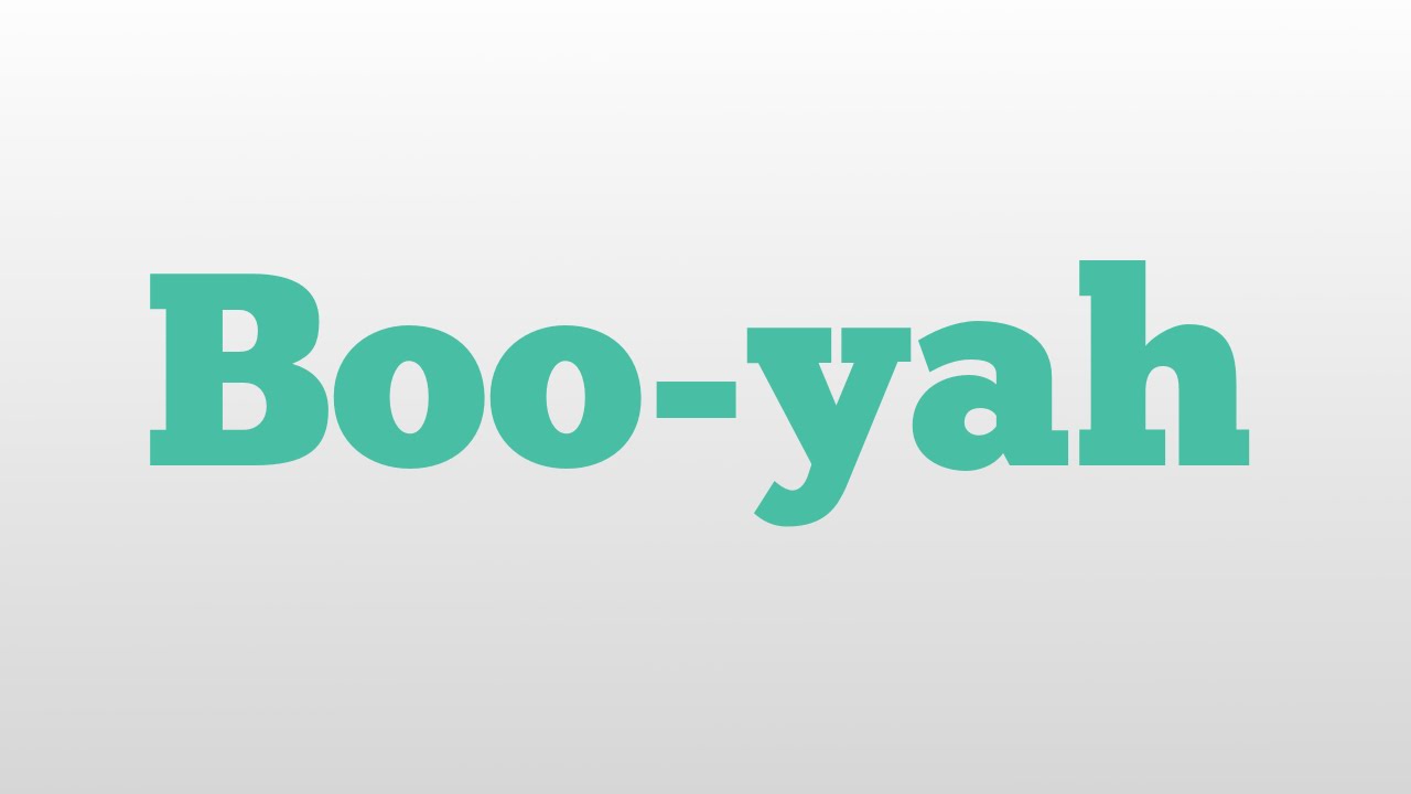 Boo-yah meaning and pronunciation - YouTube