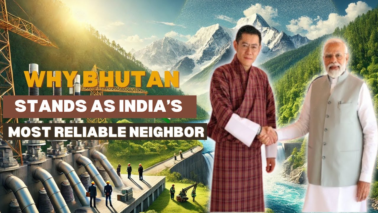 Why Bhutan Stands as India’s Most Reliable Neighbor || India Bhutan ...