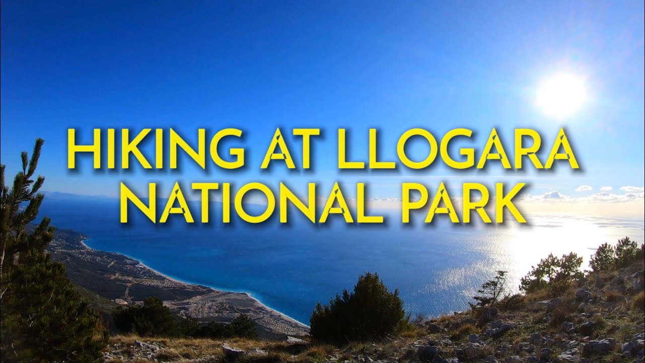 Hiking At Llogara National Park - YouTube