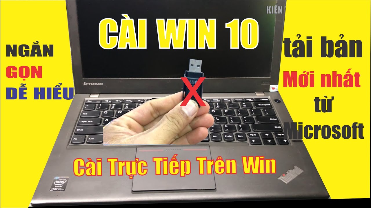Hướng dẫn cài Win 10 mới nhất cho laptop Lenovo | Cài Win 10 không cần USB | Kiến Thức Máy Tính ...