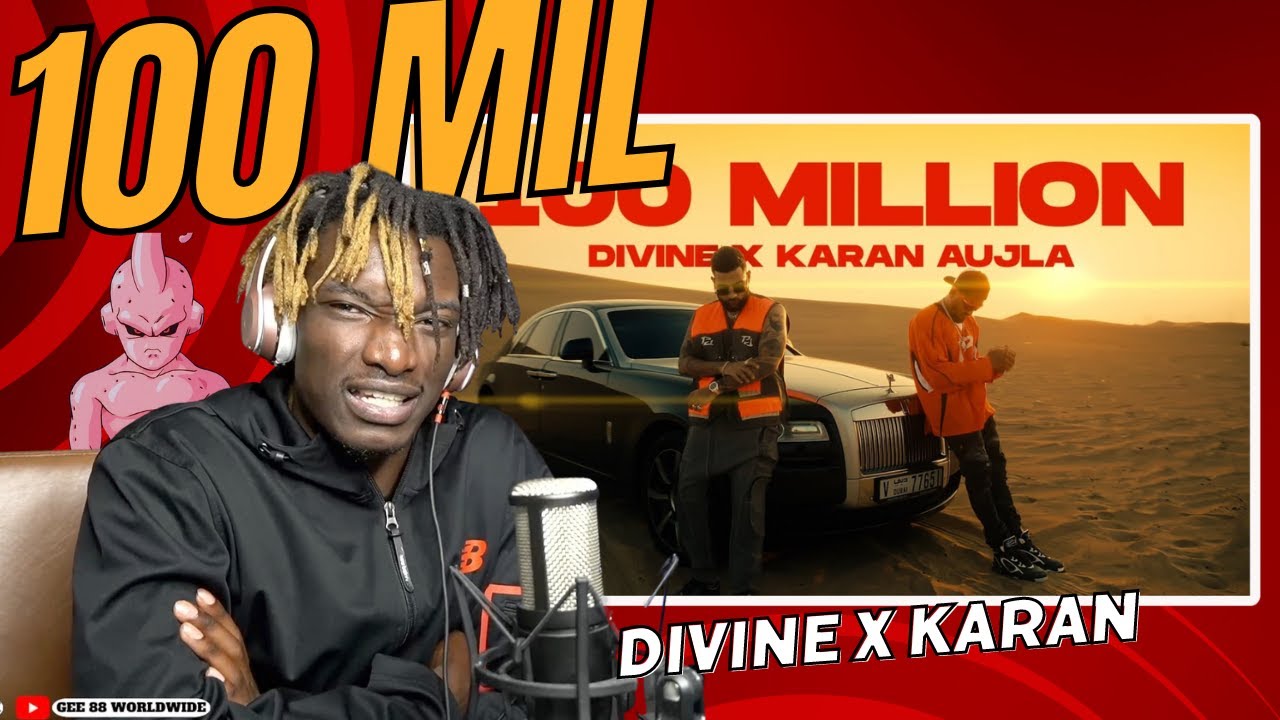 100 Million - Divine x Karan Aujla | This Is A Vibe | Kala Jatt React ...