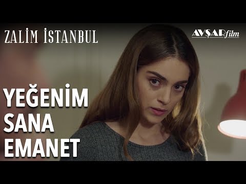 Yeğenim Sana Emanet | Zalim İstanbul 1. Bölüm