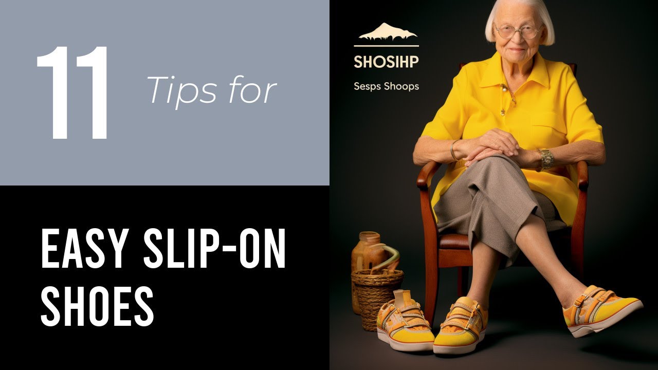 11 Tips On Easy Slip On Shoes For Seniors - YouTube