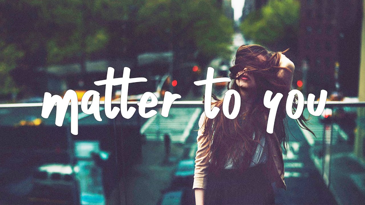 Sasha Sloan - Matter To You (Lyrics) - YouTube