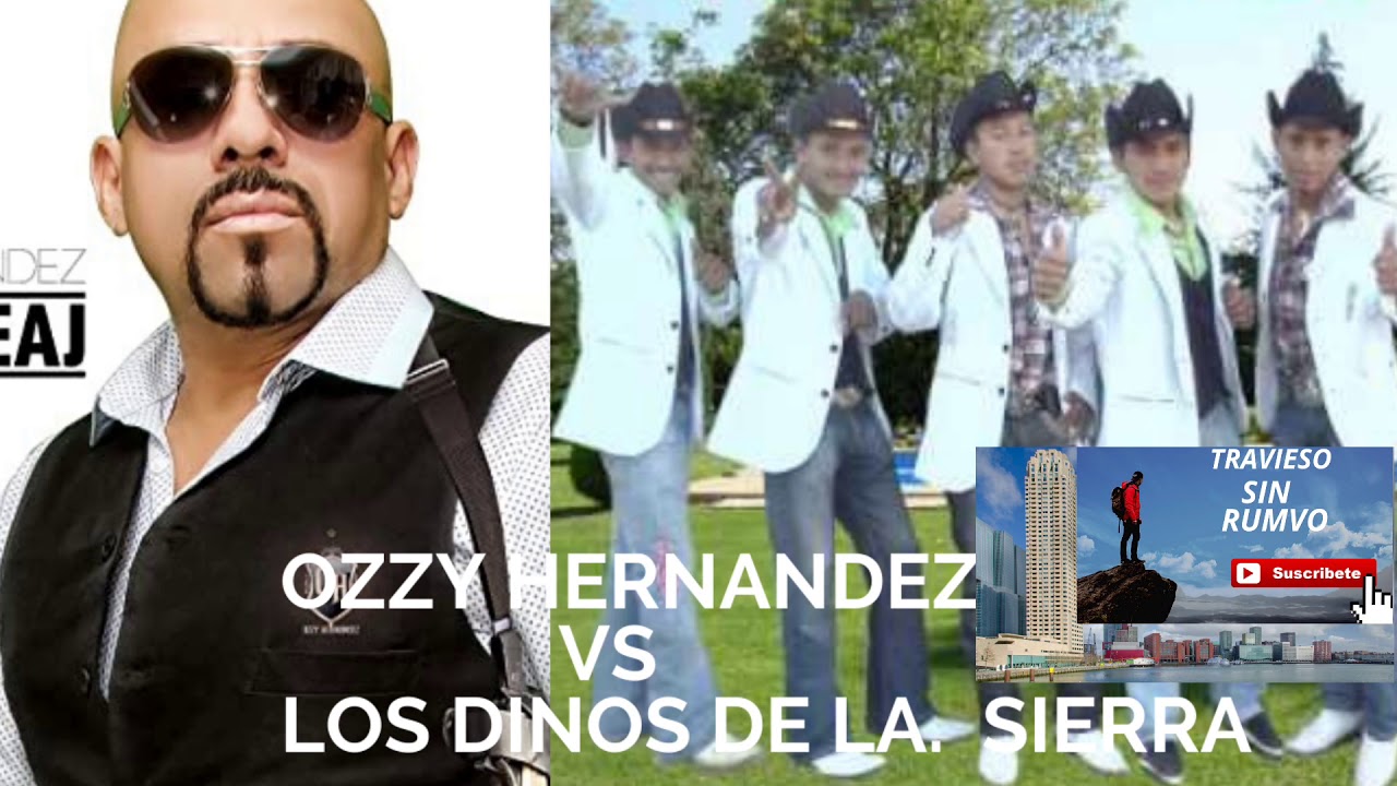 ozzy hernandez VS los dinos de la sierra - YouTube