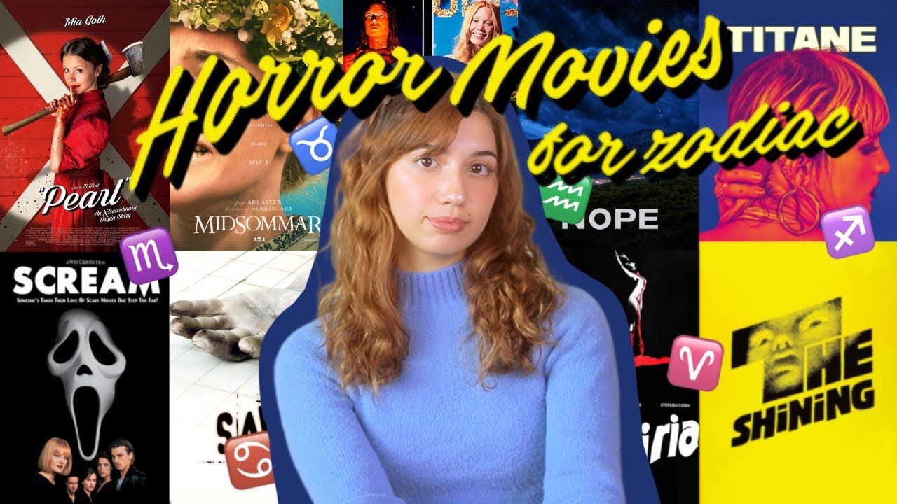 The Perfect Horror Movie for Each Zodiac Sign - YouTube