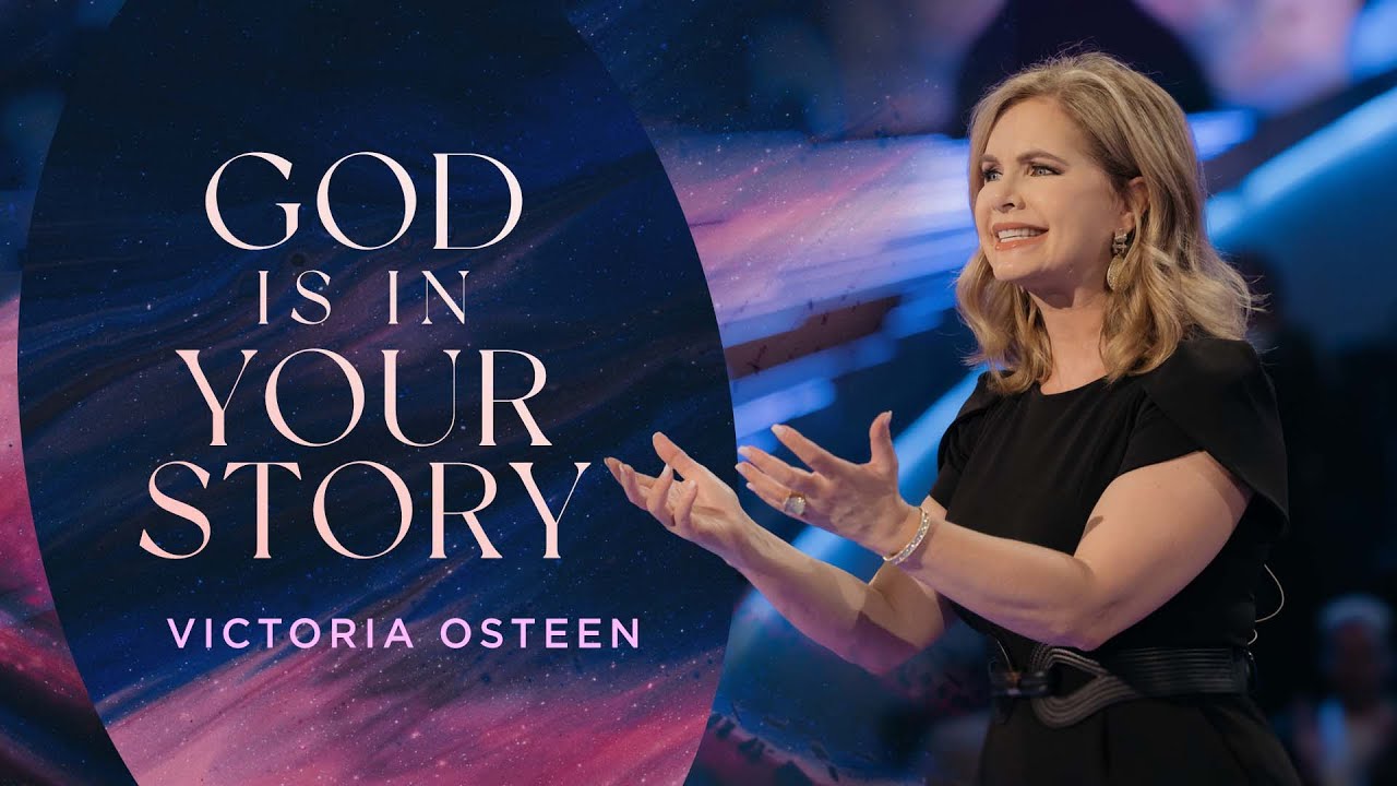 God Is In Your Story | Victoria Osteen - YouTube