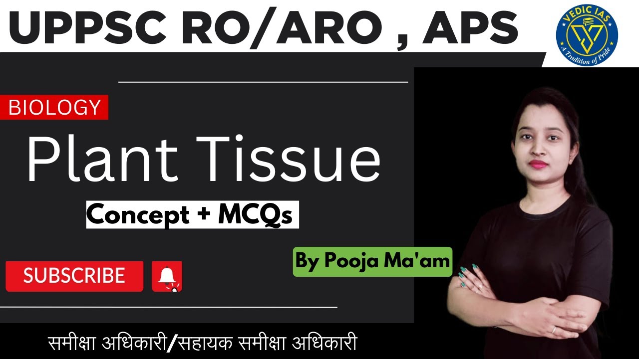 Plant Tissue | पादप ऊतक | Biology | UPPSC RO/ARO/APS Biology Classes By ...