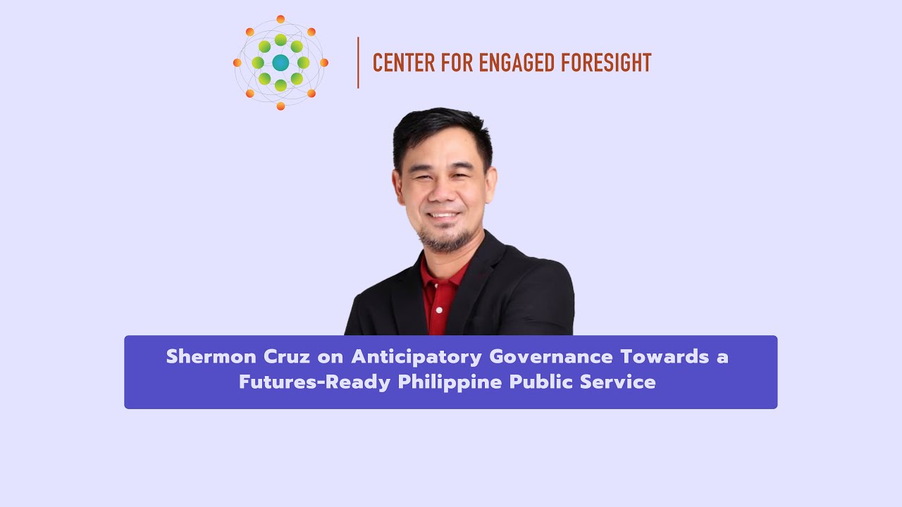 Shermon Cruz on Anticipatory Governance and Futures Thinking - YouTube