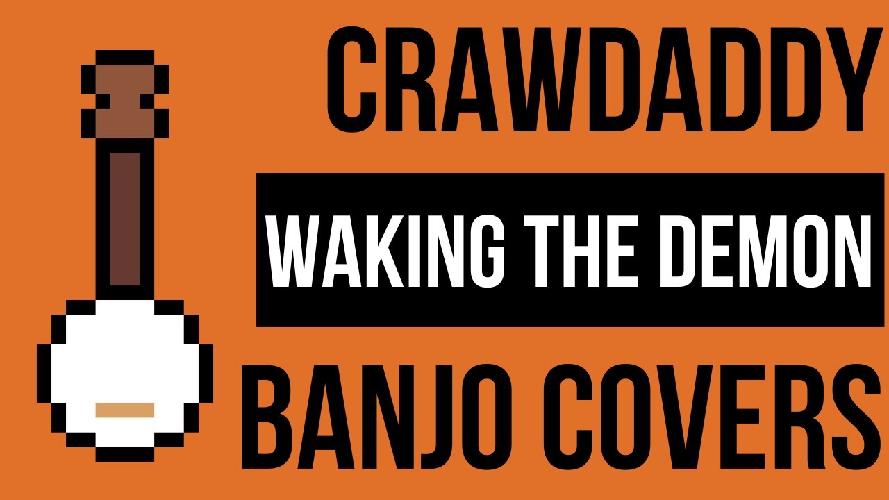 Crawdaddy Banjo Covers: Bullet For My Valentine - Waking The Demon ...