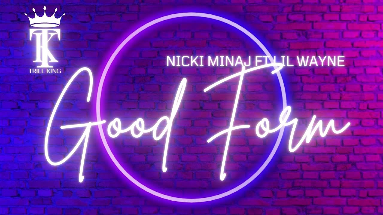 Nicki Minaj ft Lil Wayne - Good Form with Lyrics - YouTube